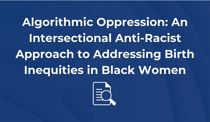 Birth Inequities - Racial Justice x Technology Policy | The Heller School